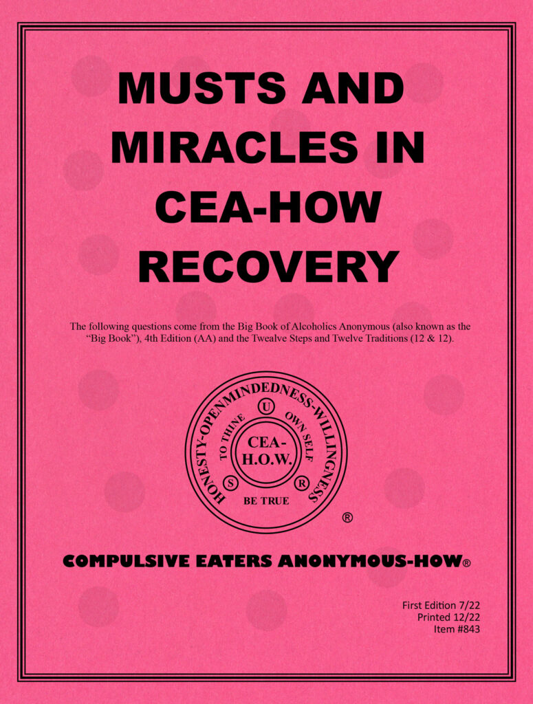 Musts and Miracles in CEA-HOW Recovery - CEA-HOW Literature